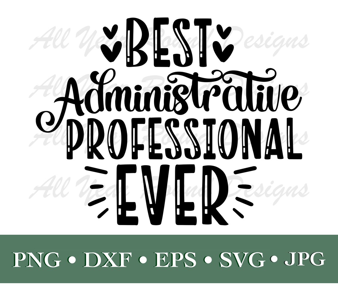 Administrative Professionals Day SVG PNG Jpg DXF Eps Files, Best Admin ...