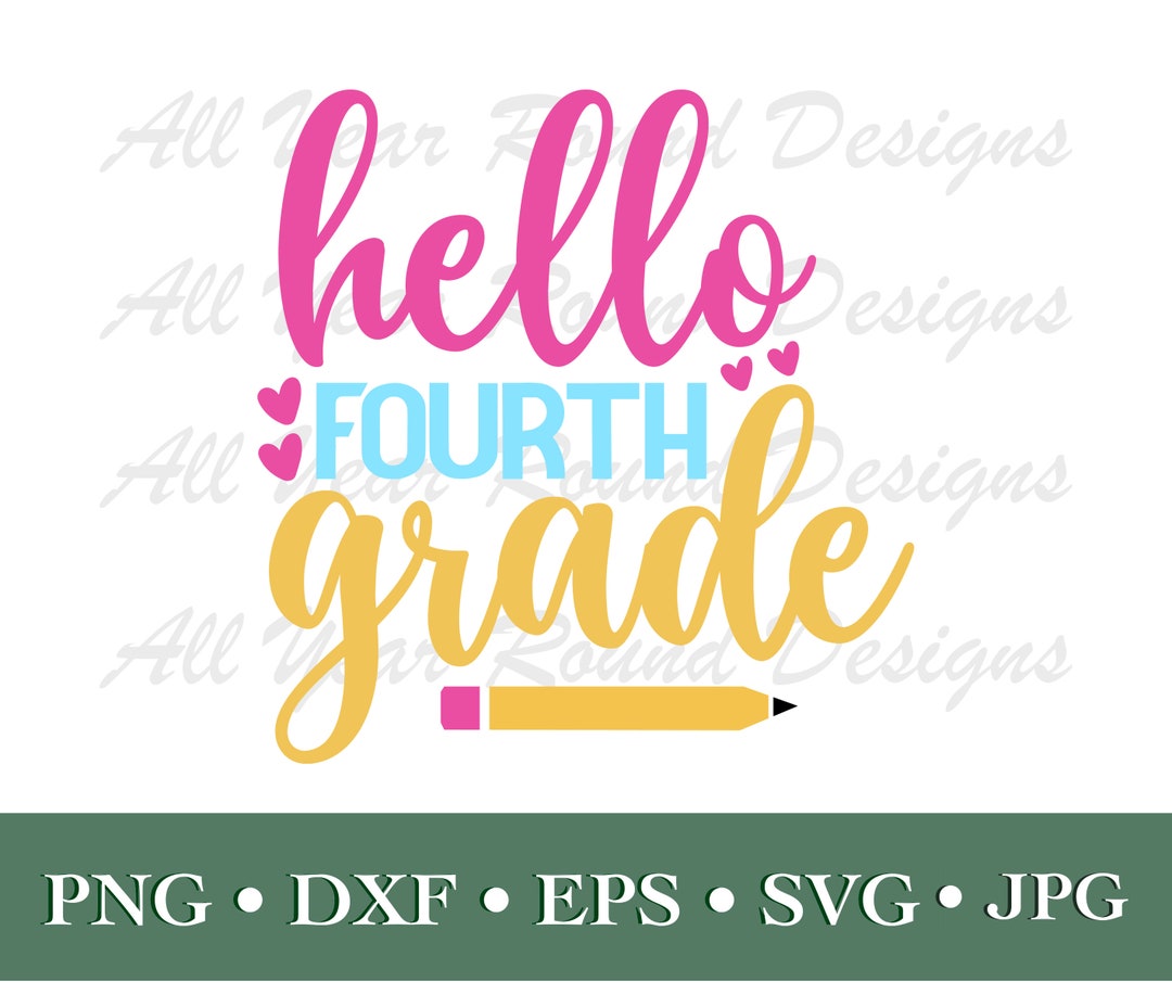 4th Grade SVG PNG Dxf Eps Jpg File, Hello Fourth Grade Back to School ...