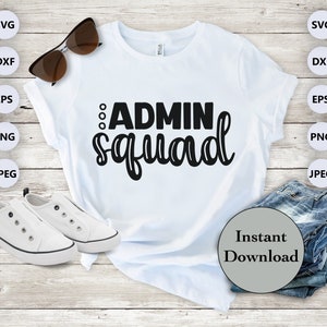 Administrative Professionals Day SVG PNG Jpg DXF Eps Files, Admin Squad ...
