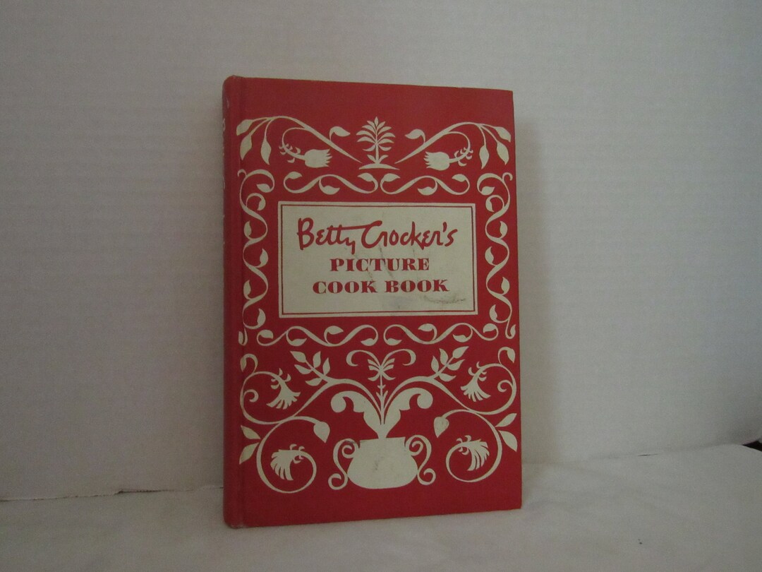 PV - Betty Crocker's Picture Cook Book Rodale Inc and General Mills Inc ...