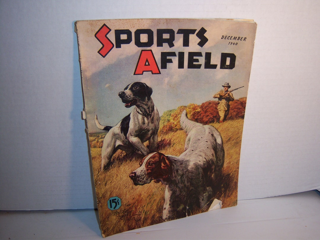 KG December 1940 Sports Afield Bird Hunting Walter Haskell Hinton ...