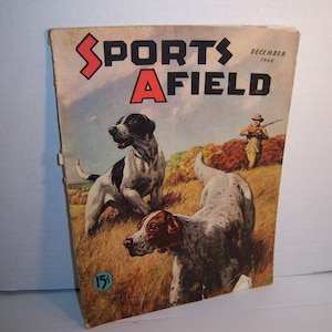 KG December 1940 Sports Afield Bird Hunting Walter Haskell Hinton ...