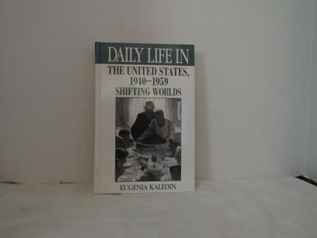PV - Daily Life in the United States 1940-1959 Shifting Worlds by ...