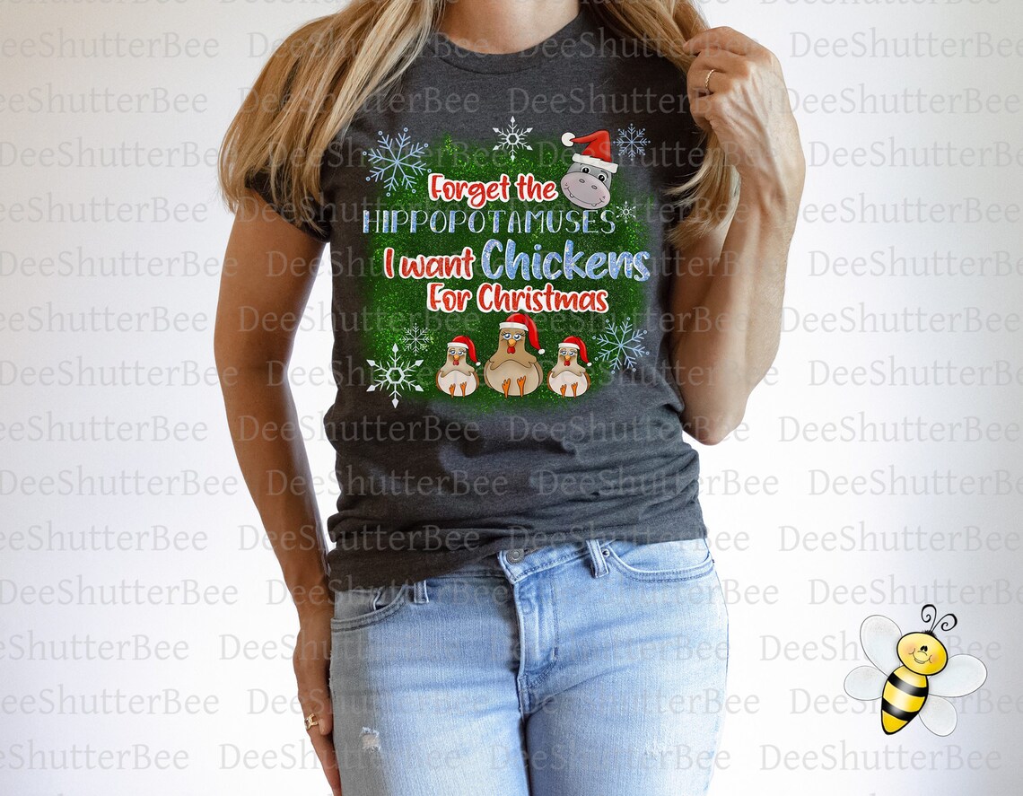 I Want a Hippopotamus for Christmas, Sublimation, Chicken Glitter ...