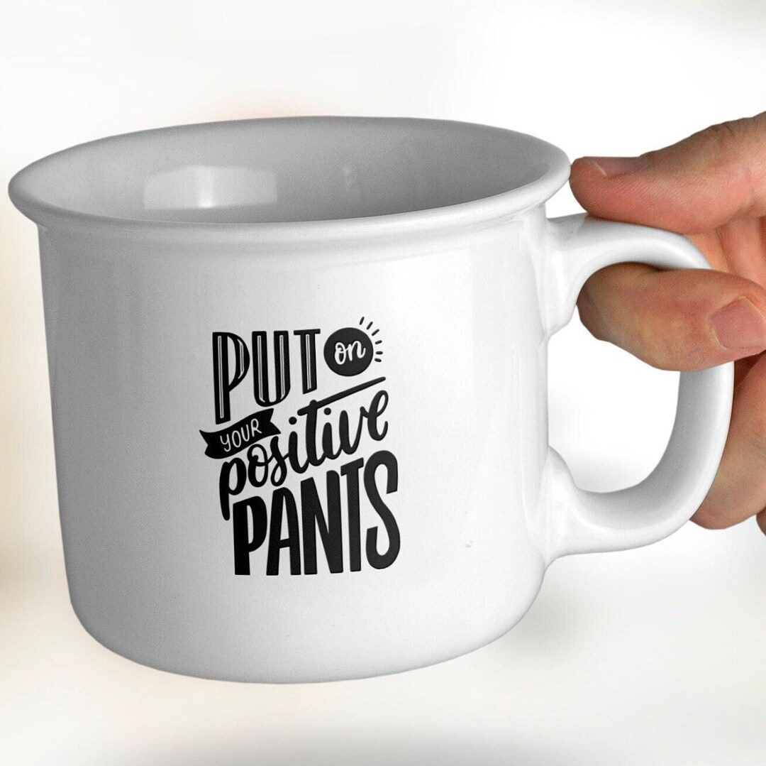 Put on Your Positive Pants SVG, Quote, Affirmation, Text File, Mental ...