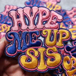 Patch Party Club, "hype Me up Sis" (1-pc) Iron-on Embroidered Patch ...