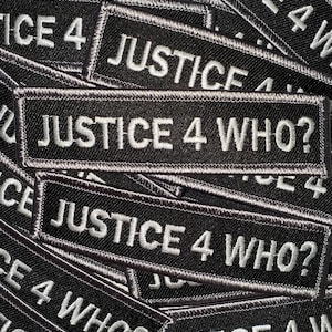 Cool, Statement Patch "justice 4 Who?" Iron-on Embroidered Patch ...