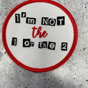 Statement Patch, "i'm Not the 1 or the 2", Quote of the Day, Iron-on ...