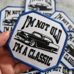 Patch Party Club, 1-pc, "i'm Not Old, I'm a Classic" Iron-on Patch ...