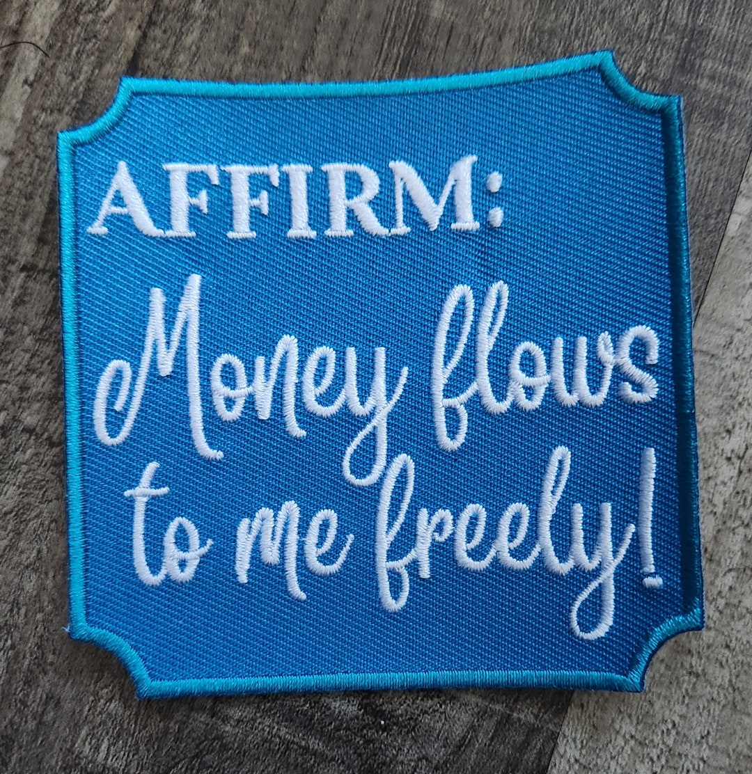 Affirmation Badge, 1-pc, 3.5" "money Flows to Me Freely" Iron-on ...