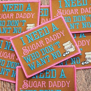 Funny Patch, 1-pc "i Need a Sugar Daddy" Statement Patch, Size 3.5"x3 ...