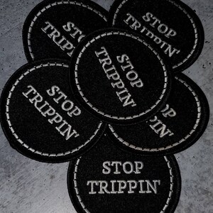 New Arrival,"stop Trippin" Fun, Black & White, Iron-on Badge, Size 2.75 ...