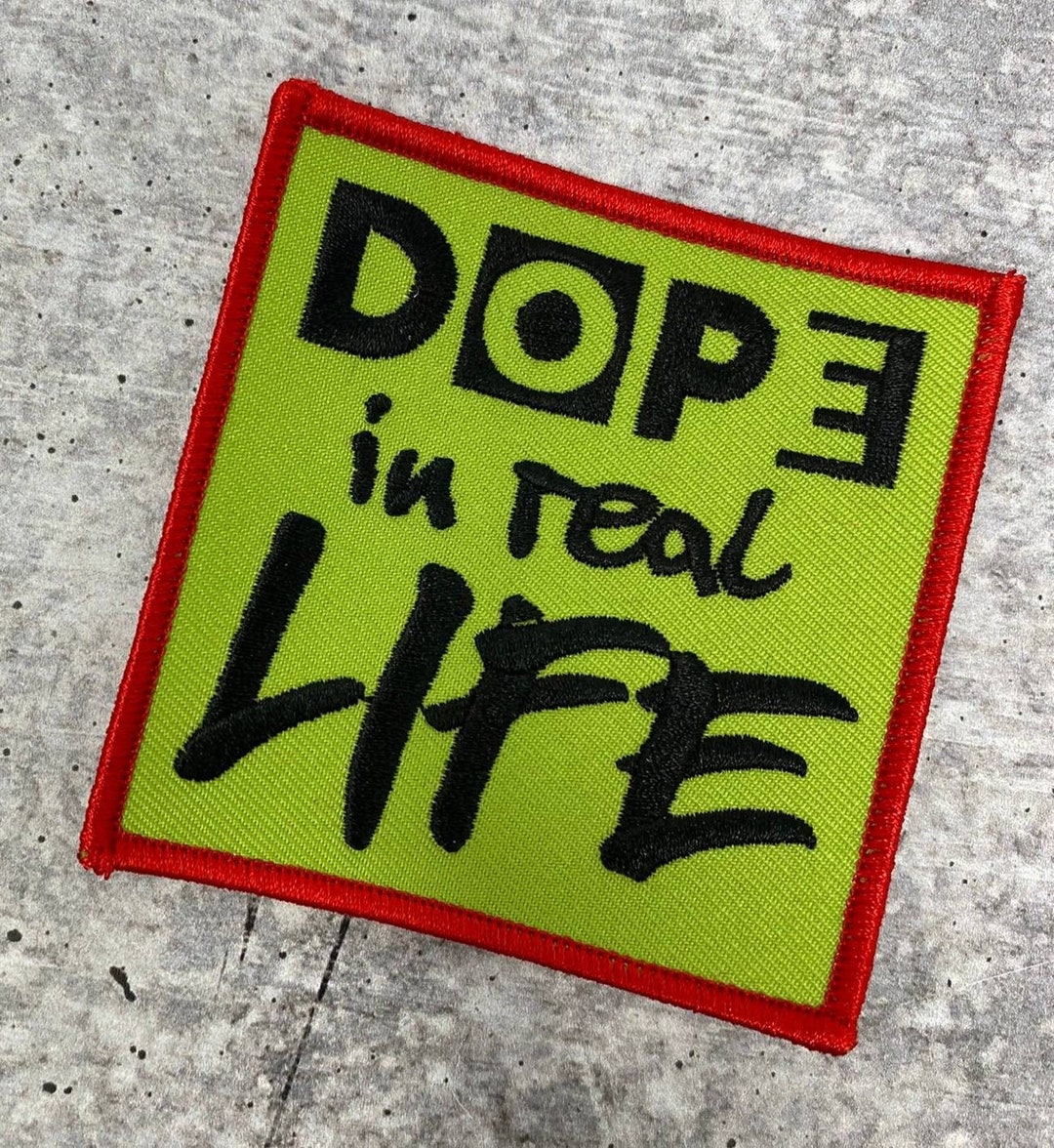 NEW Arrival, Size 3", "dope in Real Life", Iron-on Embroidered Patch ...