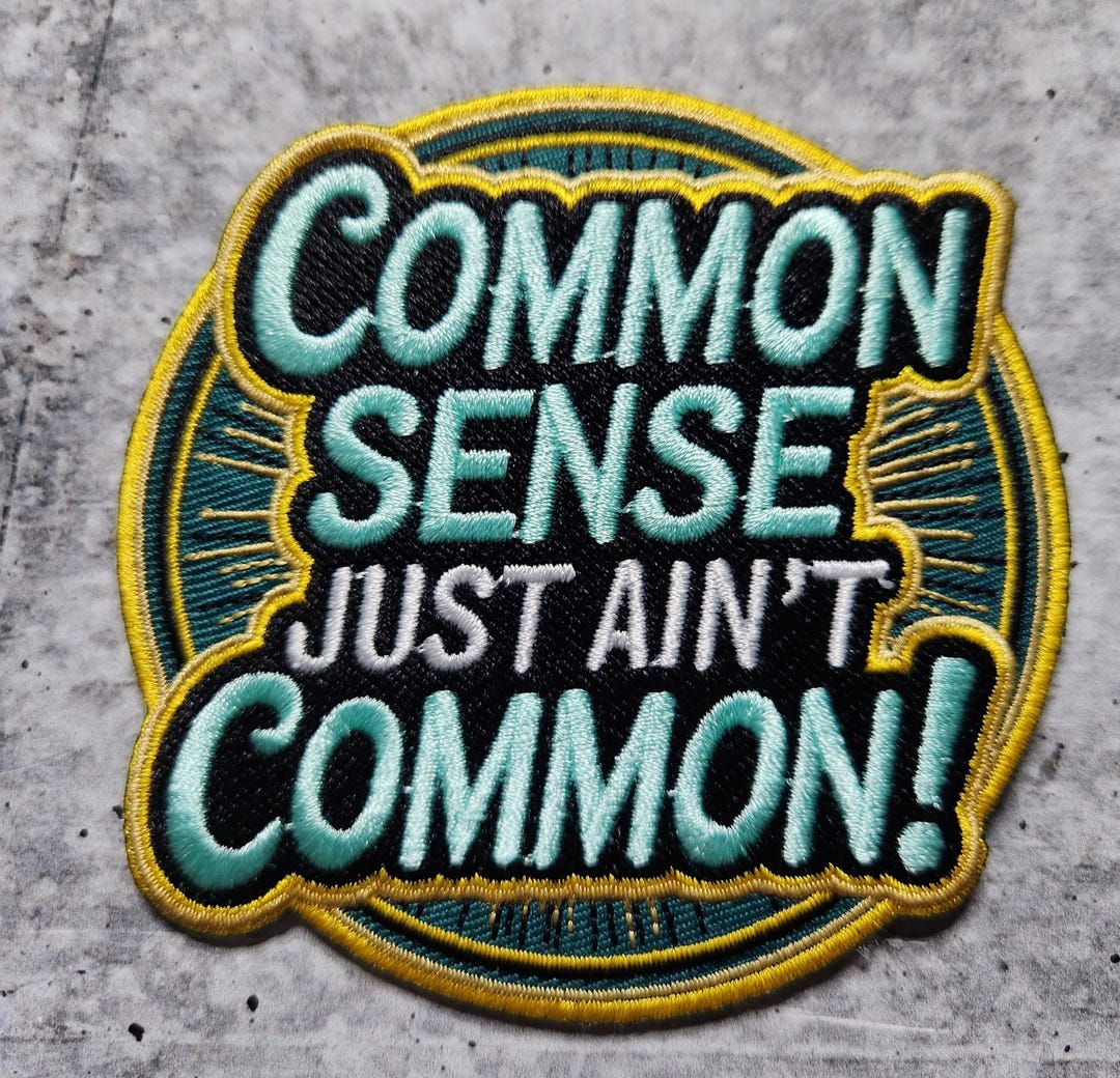 Patch Party Club, (1-pc) "common Sense Not Common" Exclusive Iron-on ...