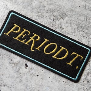 Neon Blue and Metallic Gold, "periodt" Embroidery Patch, Size 4"x2 ...