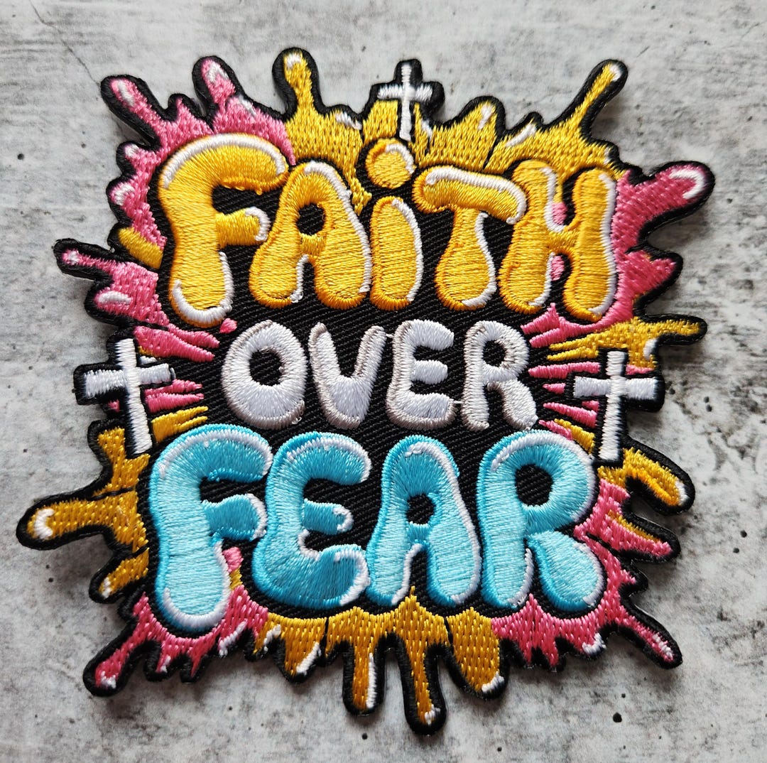 Patch Party Club, (1-pc) Drippin "faith Over Fear" Embroidered Patch ...