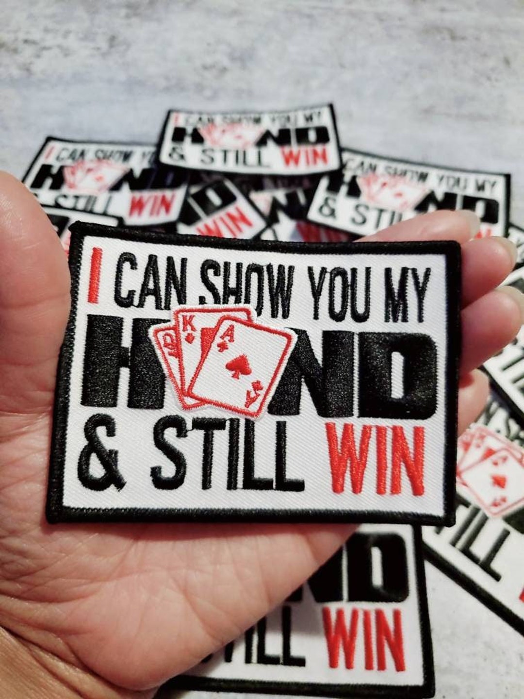 NEW Statement Patch, "i Can Show You My Hand and Still Win" Exclusive ...