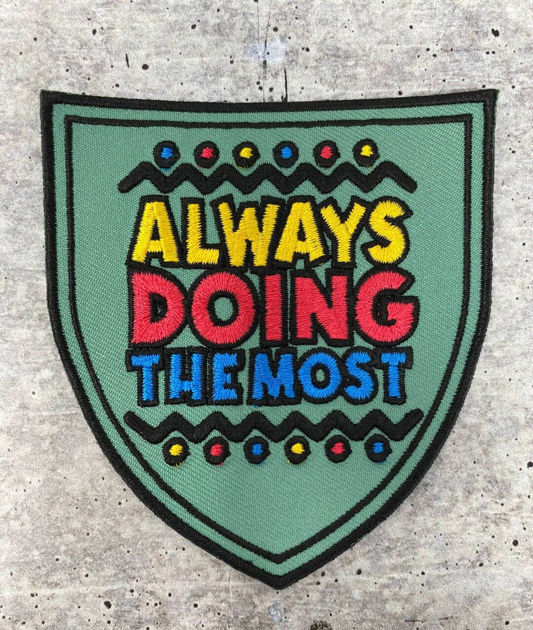 Cute Statement Patch, 1-pc always Doing the Most Size 4, DIY Applique ...