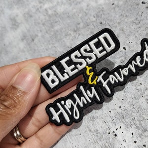 Statement Patch, "blessed & Highly Favored" 1-pc, Size 3", Iron-on ...