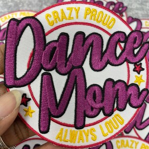 Crazy Proud, Always Loud,"dance Mom" 1-pc Colorful Patch, Iron-on Patch ...