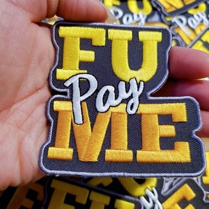 Colorful, Iron-on "fu Pay Me" Size 3", Exclusive Patches, Iron-on ...