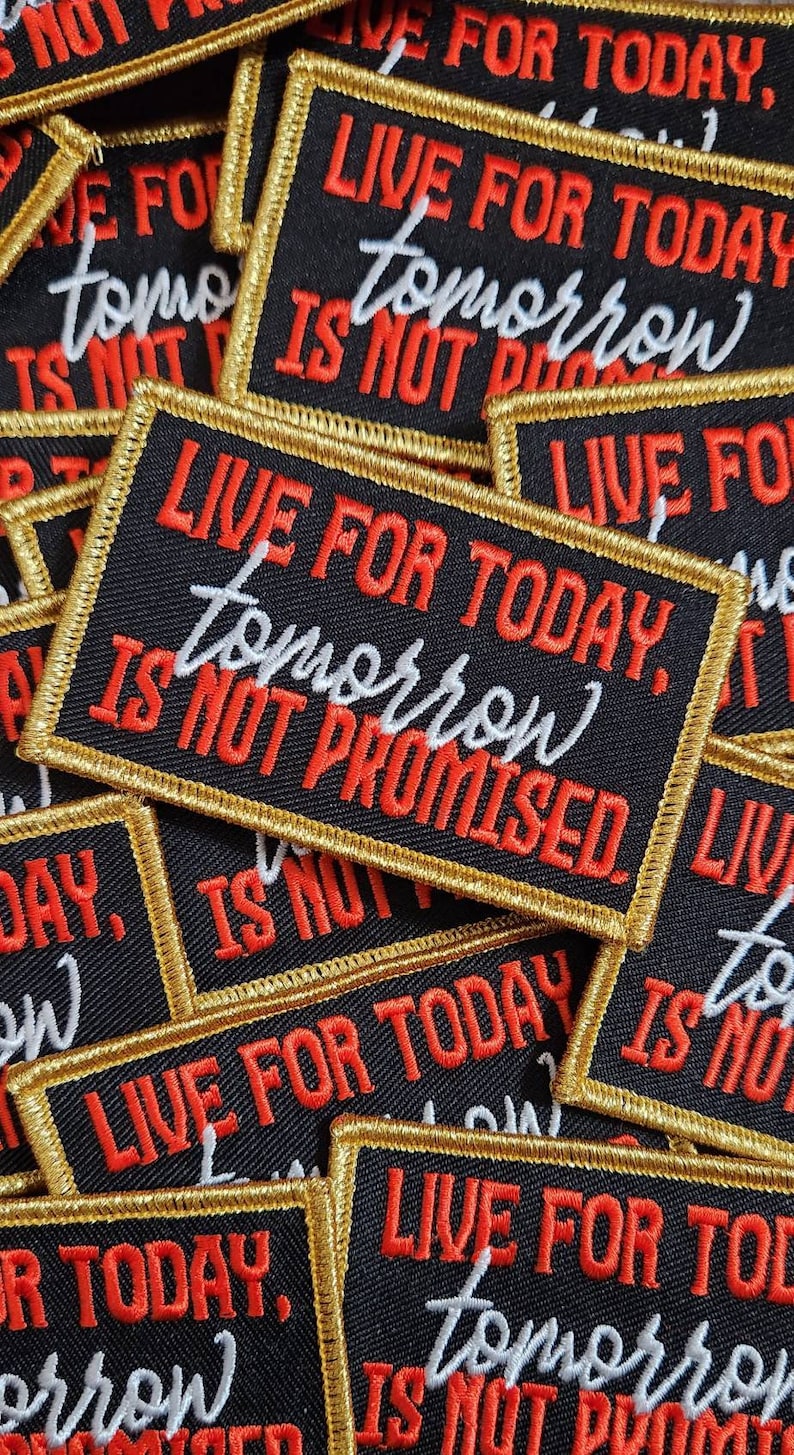 New 1-pc live for Today Tomorrow is Not Promised - Etsy