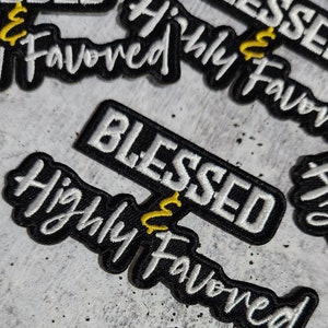 Statement Patch, "blessed & Highly Favored" 1-pc, Size 3", Iron-on ...