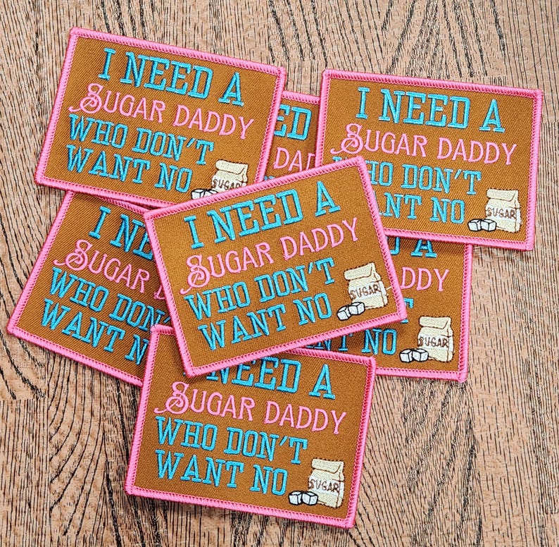 Funny Patch, 1-pc "i Need a Sugar Daddy" Statement Patch, Size 3.5"x3 ...