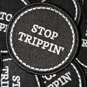 New Arrival,"stop Trippin" Fun, Black & White, Iron-on Badge, Size 2.75 ...