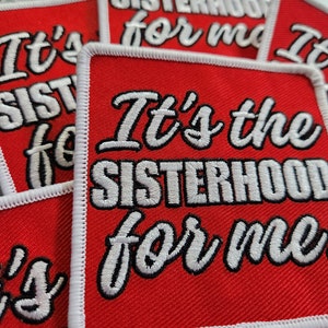 Patch Party Club, (1-pc) "it's the Sisterhood for Me" (RED & WHITE), Iron-on Embroidered Patch ...