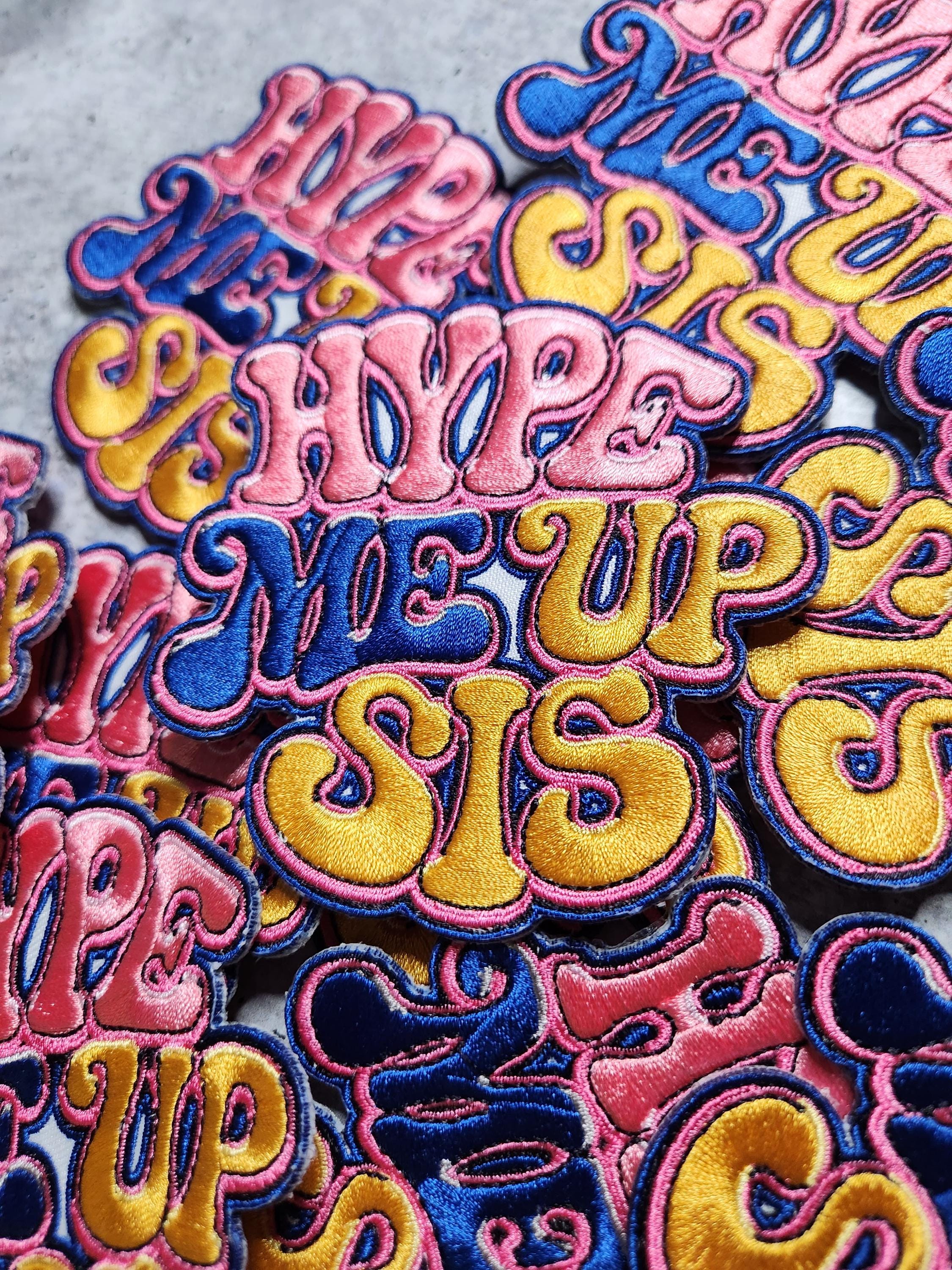 Patch Party Club, "hype Me up Sis" (1-pc) Iron-on Embroidered Patch ...