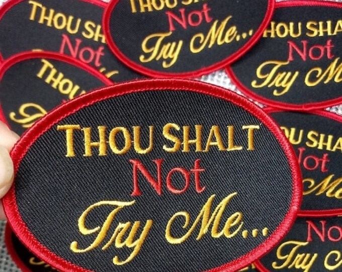 Mood 24:7, thou Shalt Not Try Me 4-inch, Embroidered Patch, Fun ...