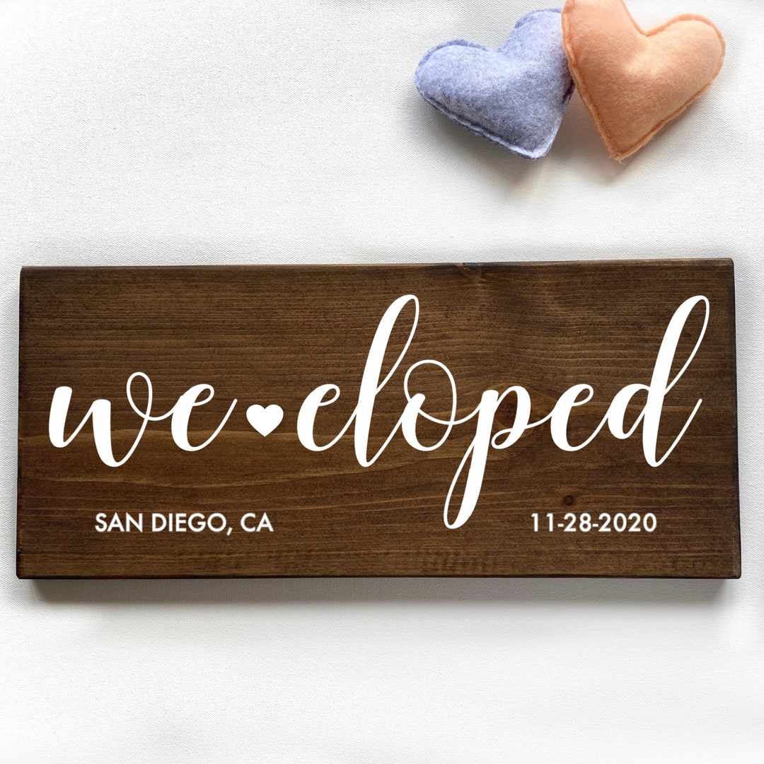 We Eloped Sign Elope Announcement Sign Wedding Sign Eloped - Etsy