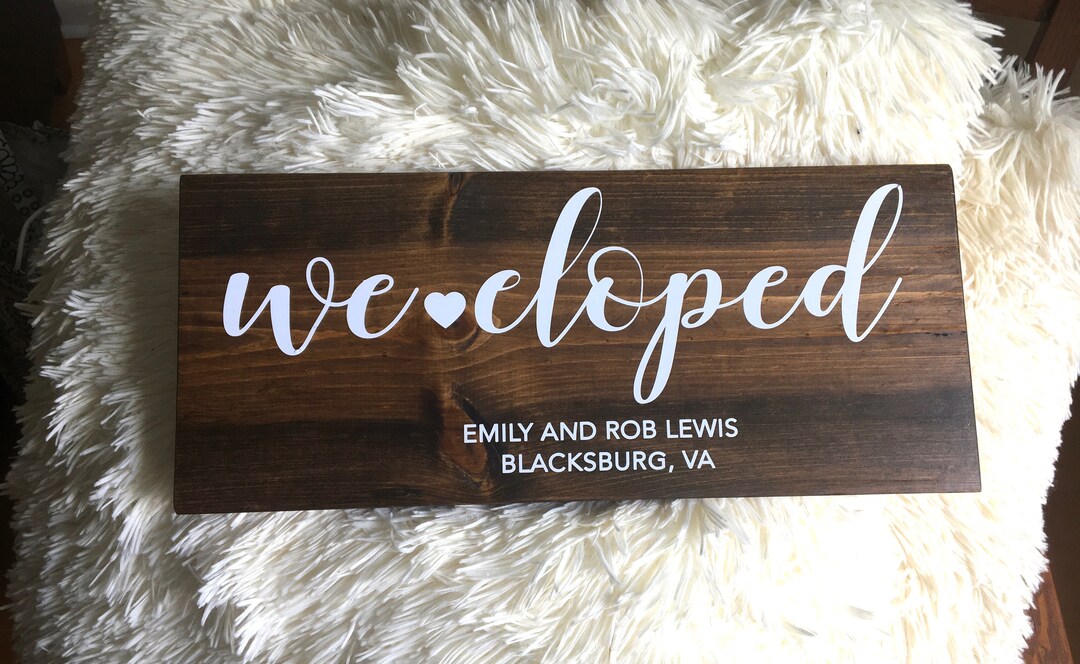 We Eloped Sign Elope Announcement Sign Wedding Sign Eloped - Etsy
