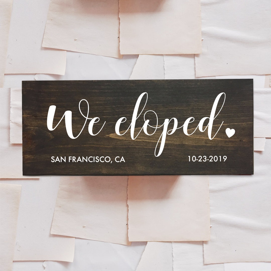 We Eloped Sign Elope Announcement Sign Wedding Sign Eloped - Etsy