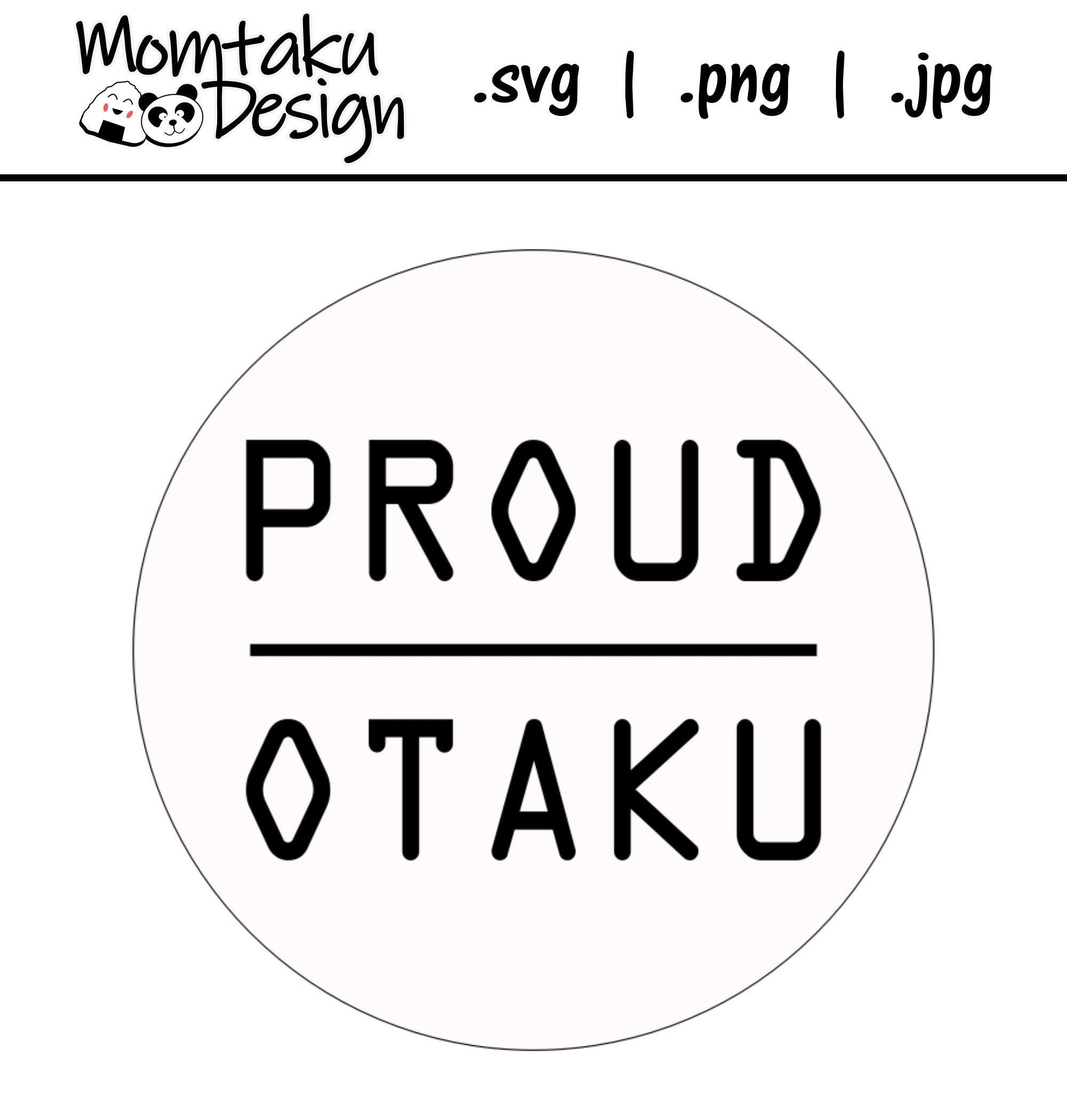 Otaku And Proud