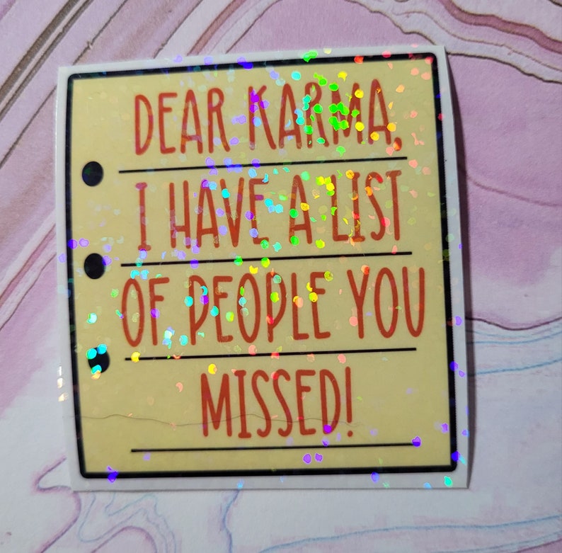 Dear Karma I Have a List of People You Missed...sticker - Etsy