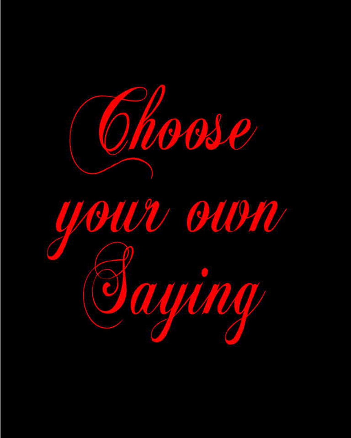 Custom Print Choose Your Own Custom Sayings Custom Poems | Etsy