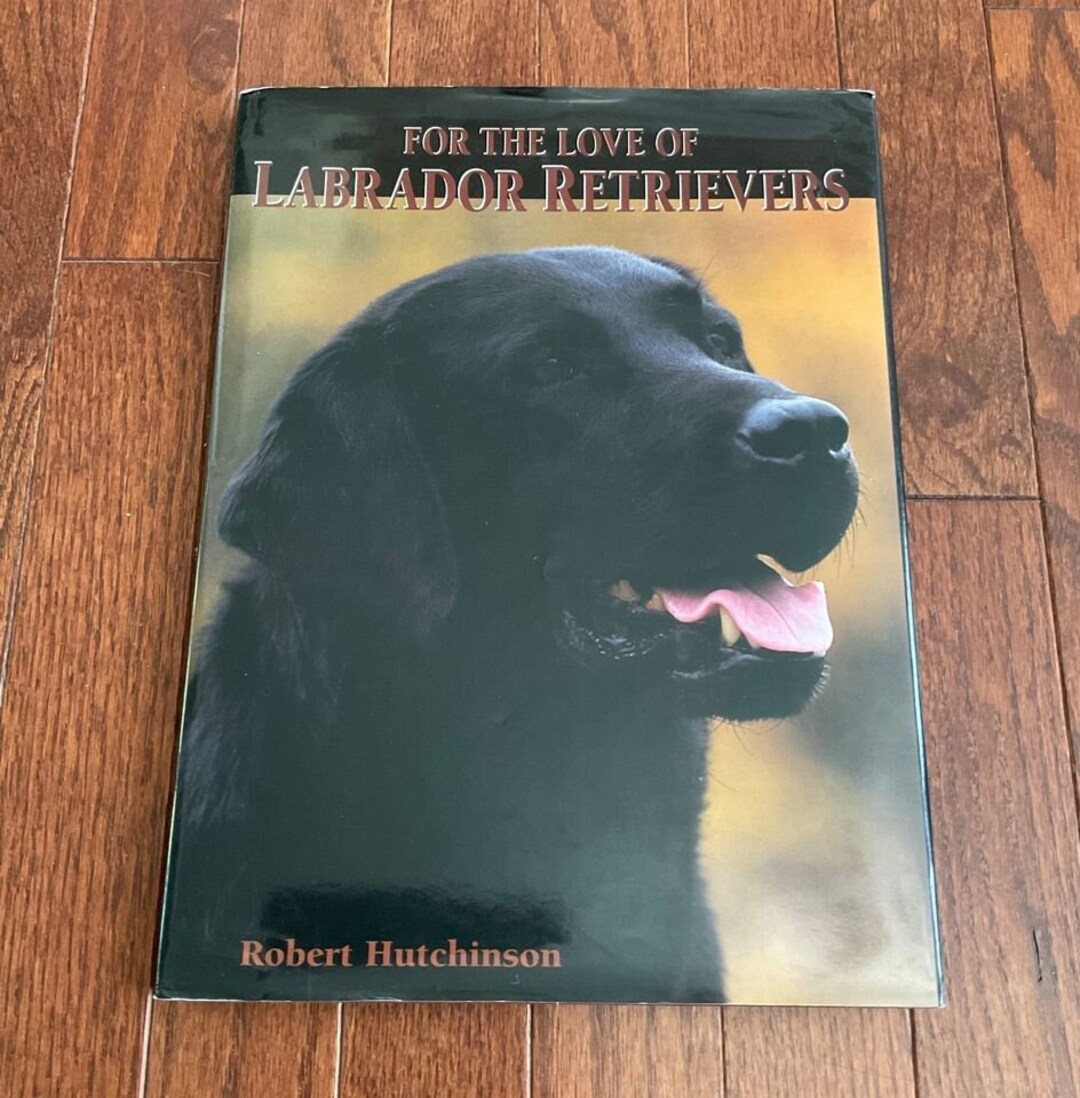 For the Love of Labrador Retrievers Dog Book - Etsy