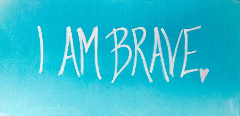I AM BRAVE - Blue Positive Affirmation Hand-painted Art Sign & Word Art ...