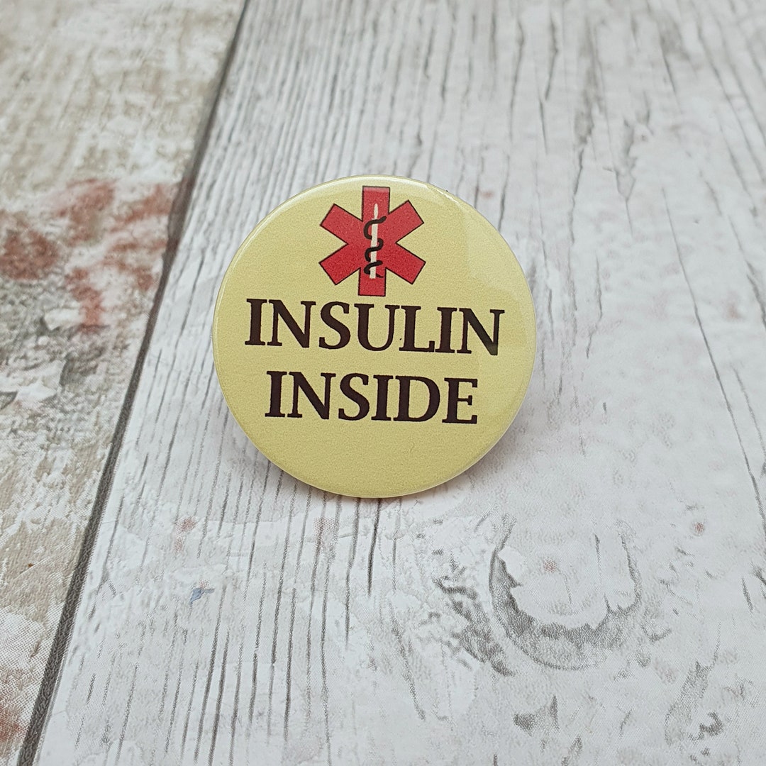 Insulin Inside Pin Button, Medical Button Badge, Diabetes, Diabetic ...