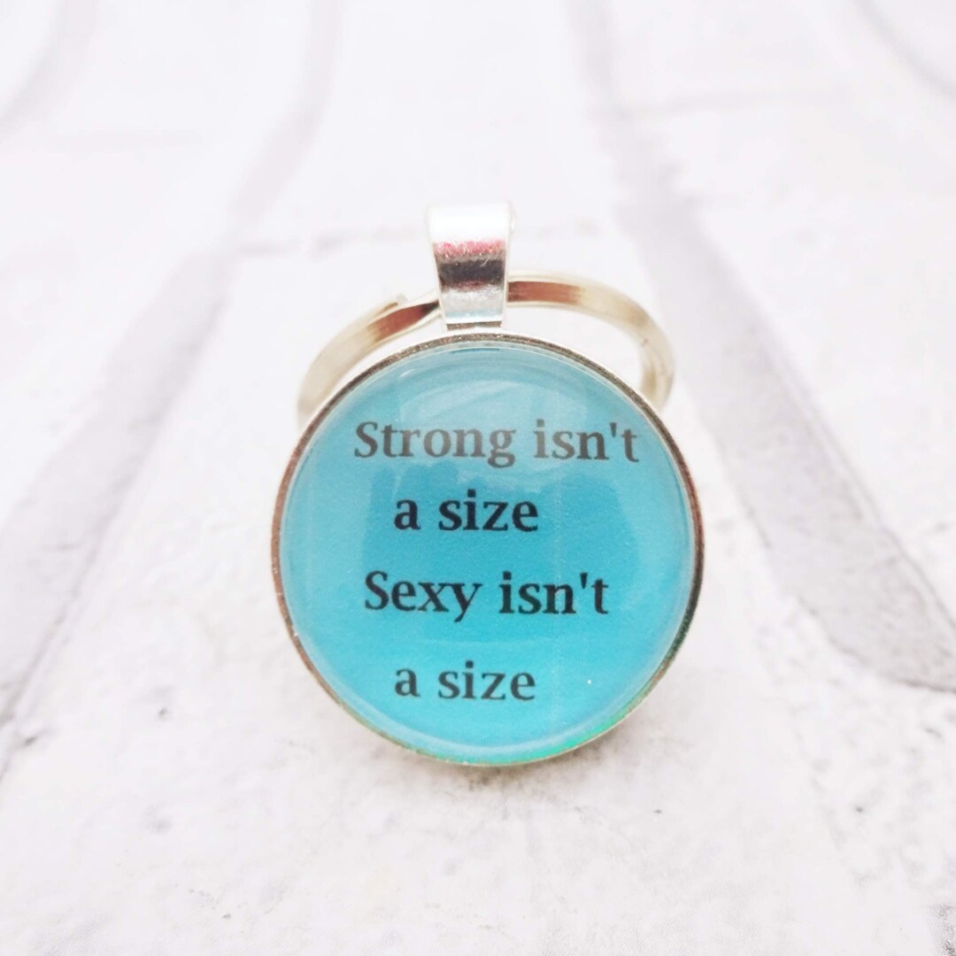 Body Positive Keyring Sexy Isn't a Size Strong Isn't - Etsy