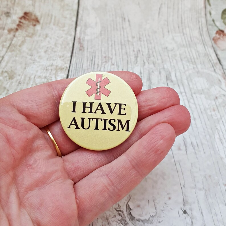 I Have Autism Button Badge,autistic Pin, Hidden Disability, Special ...