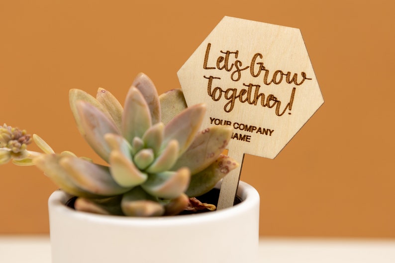 Personalized Wooden Plant Stick: Corporate Favor, "let's Grow Together ...