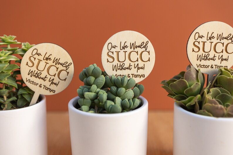 Life Would SUCC Without You Plant Stick: Custom Wooden Favor Tag - Etsy