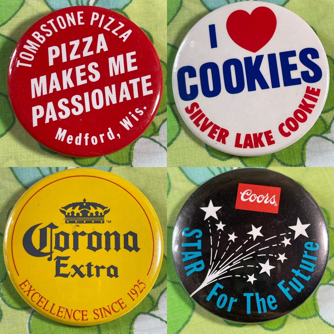 VINTAGE Food and Beer Pinback Buttons 14B I Love Cookies Pizza Makes Me ...