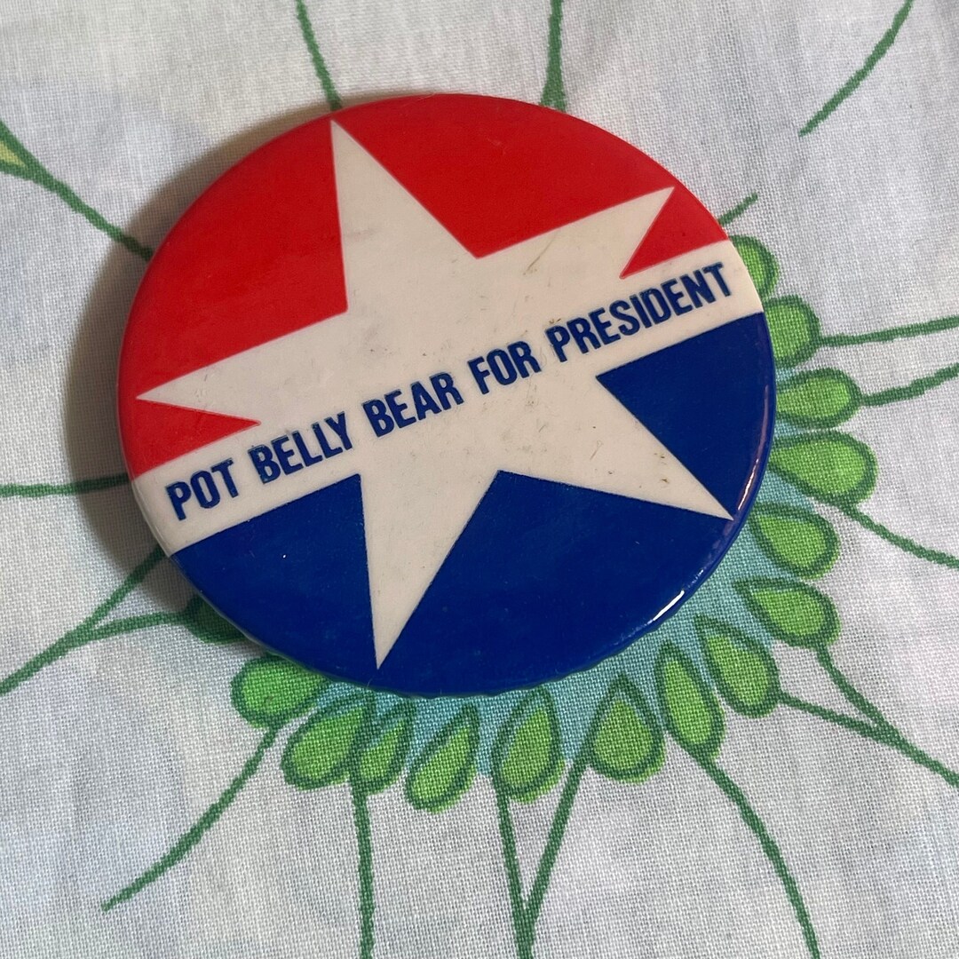 VINTAGE Pot Belly Bear for President Pinback Button 19P - Etsy