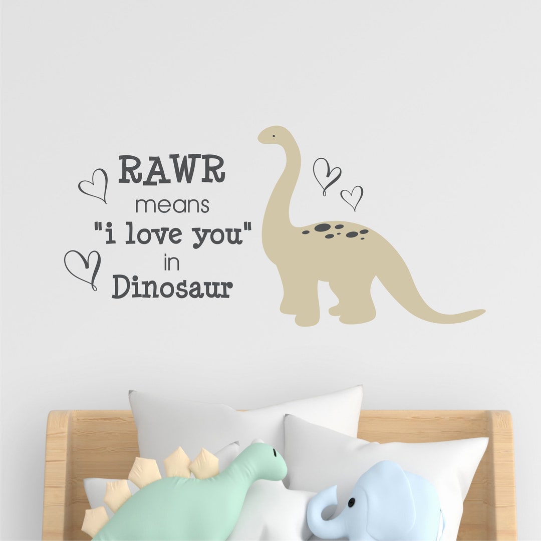 DINOSAUR RAWR ROAR Means I Love You in Dinosaur Wall Decal - Etsy