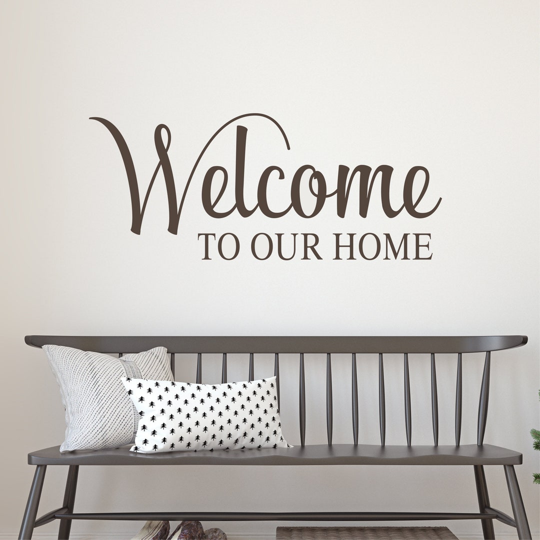 Welcome to Our Home Wall Decal, Welcome Wall Decals, Welcome Home ...