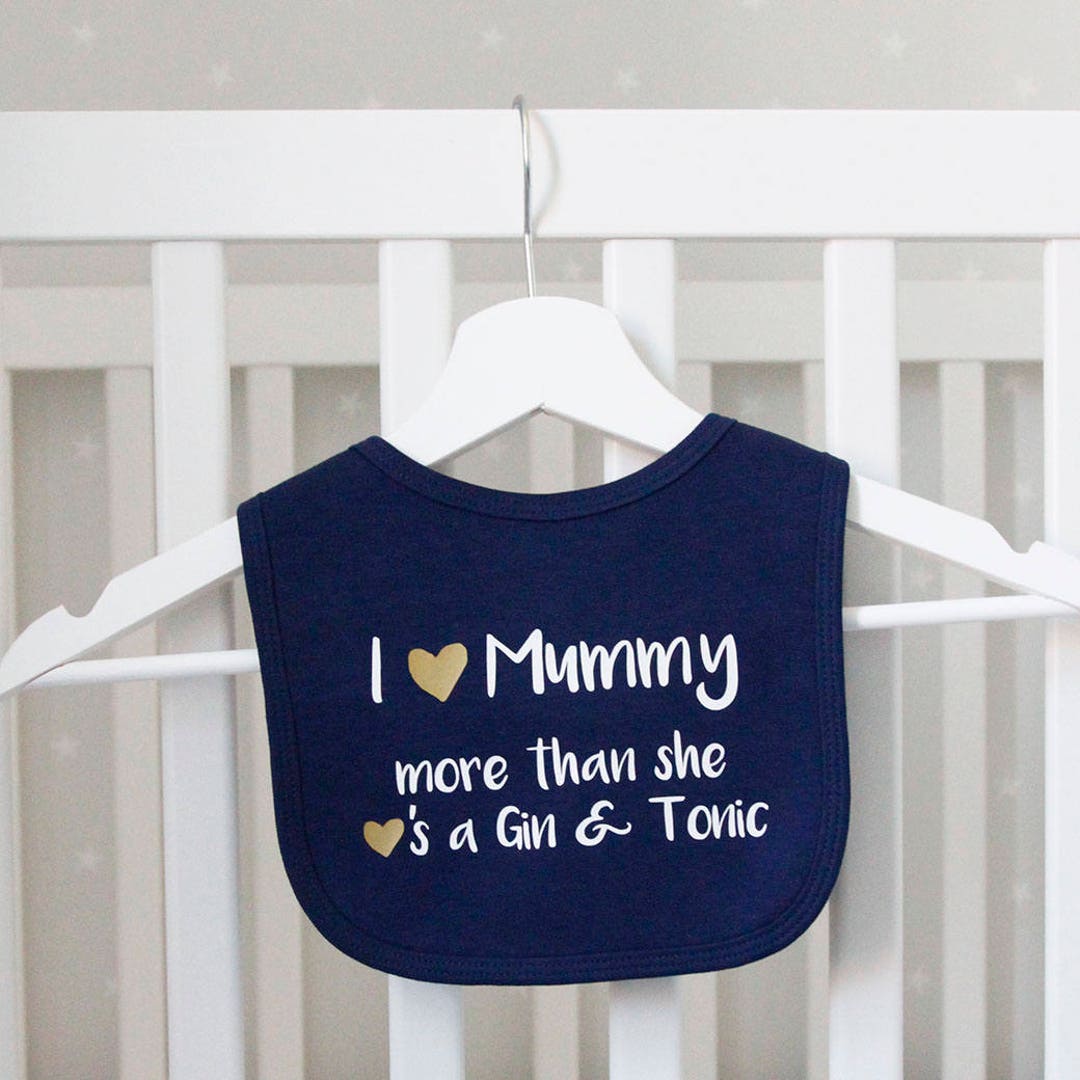 Mummy Loves Gin & Tonic Bib, Mother's Day Gift for Little One, Baby Bib ...